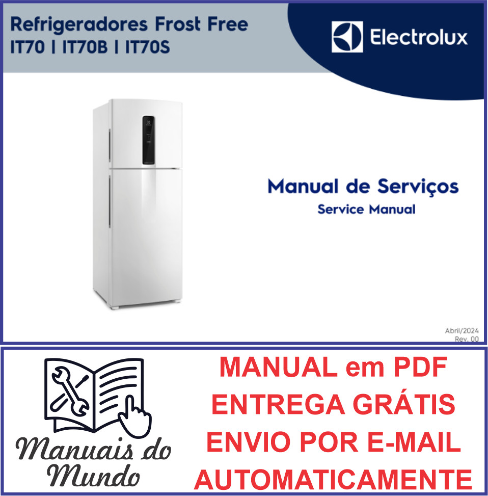 Manual Técnico Serviço Refrigerador Frost Free Electrolux IT70, IT70B ...