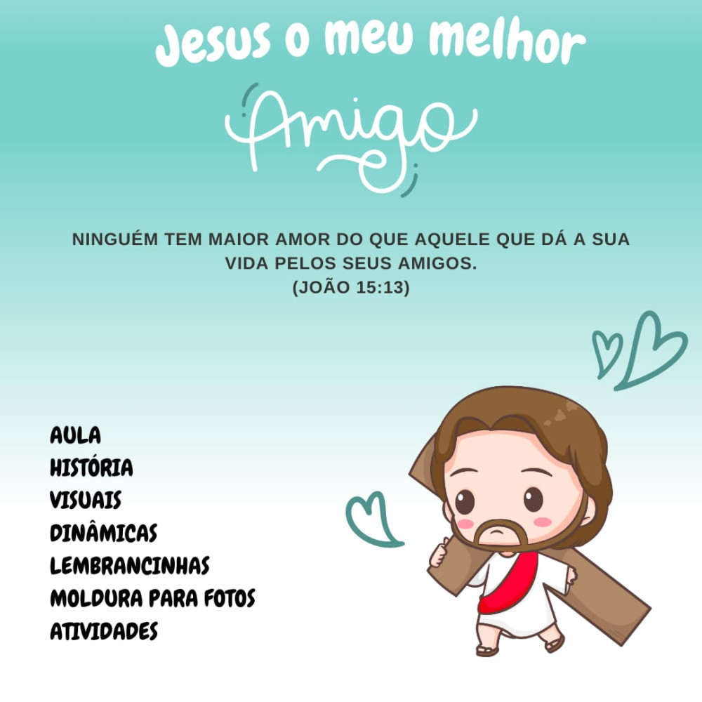 KIT JESUS É MEU MELHOR AMIGO!! - Ministério infantil